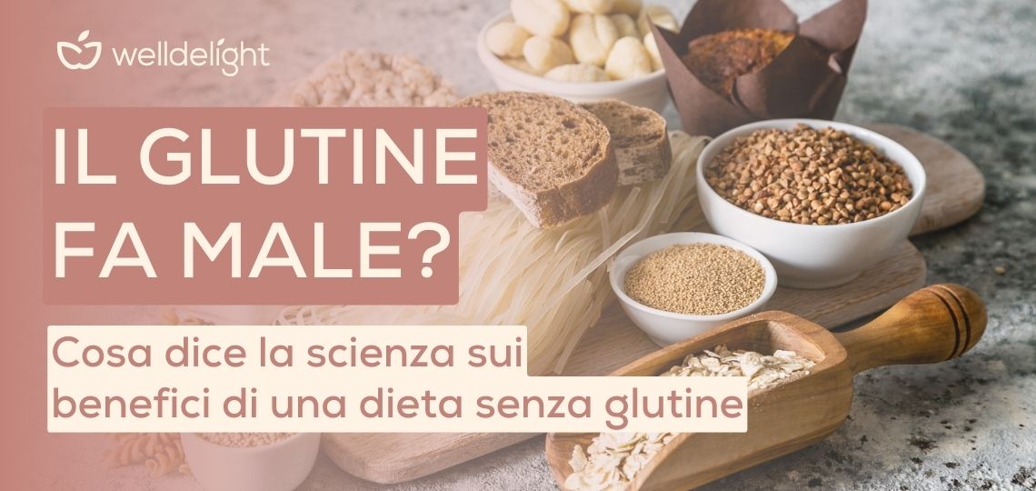 Il glutine fa male? Cosa dice la scienza sui benefici di una dieta ...